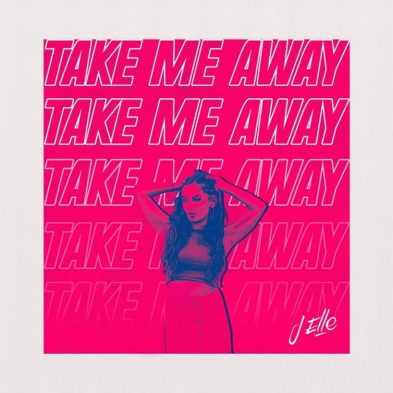 J Elle releases an attractive pop tune, entitled, “Take Me Away”