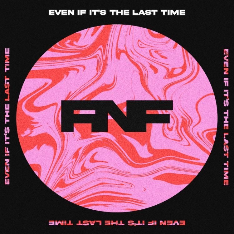 FNF drops a nostalgic pop single, titled, “Even If It's The Last Time”