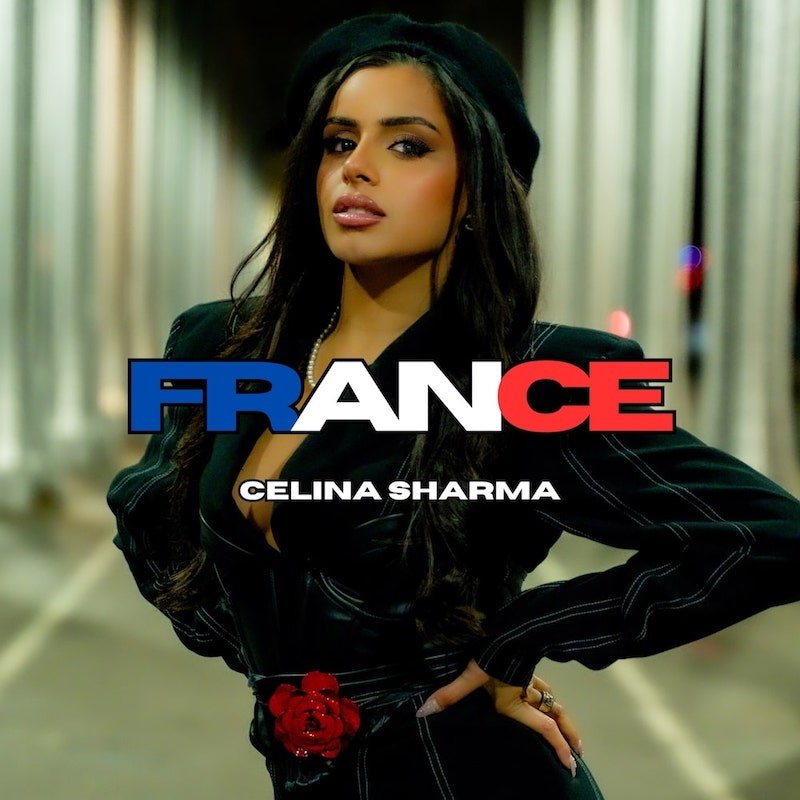 Discover Celina Sharma's Sassy New Dance Single, "France"