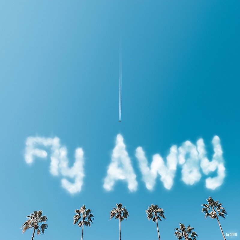 Experience Bronni's Uplifting Summer Anthem "Fly Away"